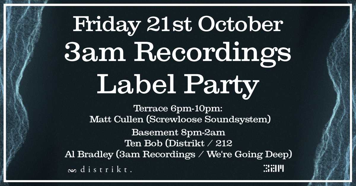 3am Recordings Label Party at Distrikt, Leeds