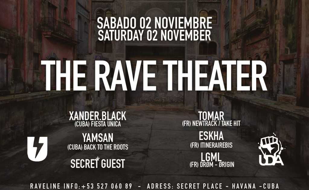 The Rave Theater at Secret Location, Cuba