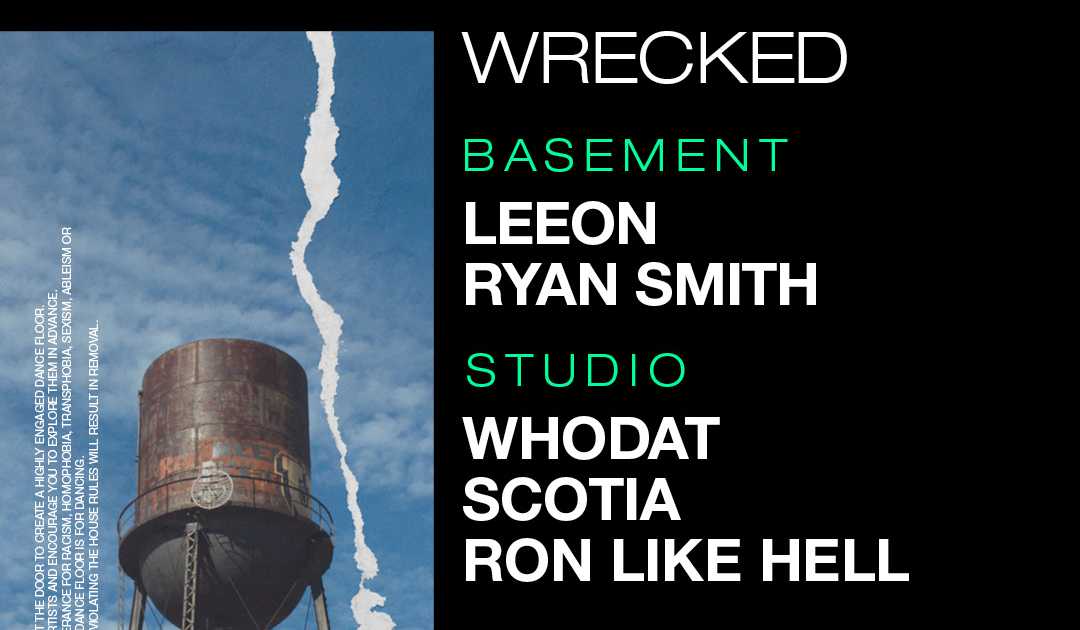 Wrecked: Leeon / Scotia / Whodat / Ron Like Hell / Ryan Smith at ...