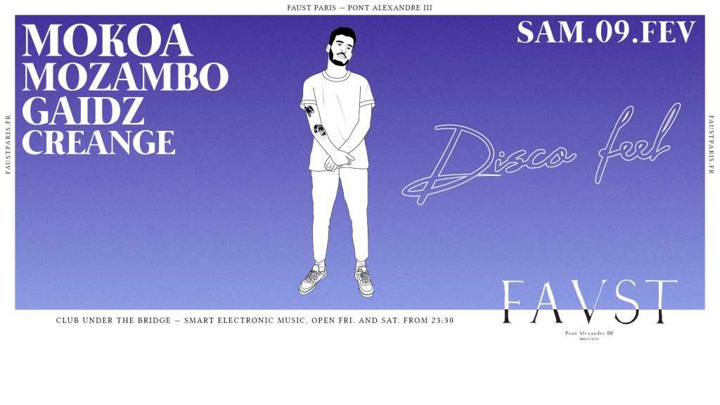 Faust - Disco Feel: Mokoa, Mozambo & Friends at Faust, Paris