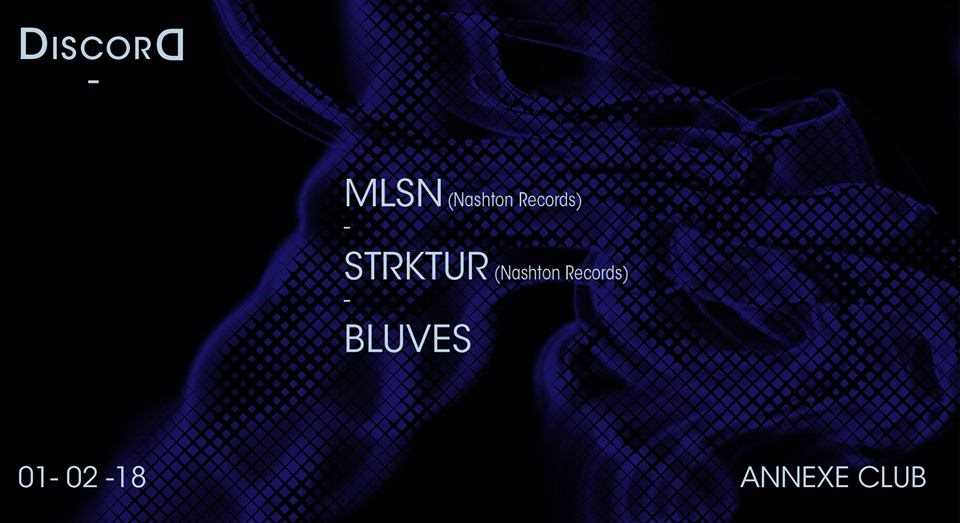 Discorꓷ #1 with Strktur, Bluves & MLSN en Annexe, Lyon