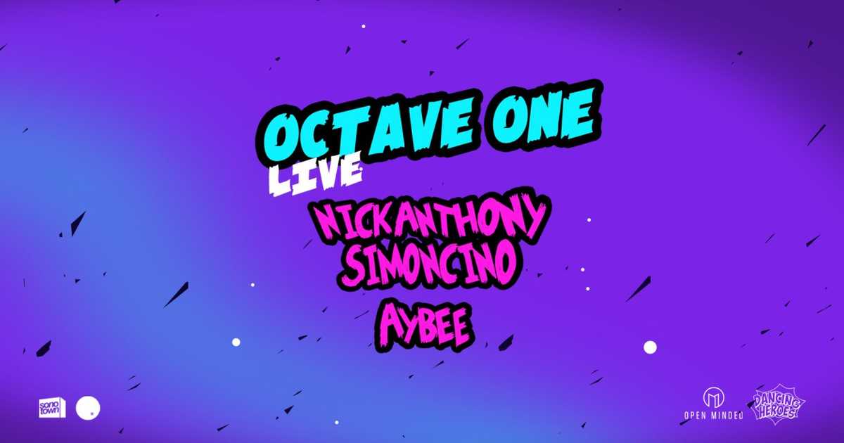 Open Minded et Dancing Heroes with Octave One, Nick Anthony Simoncino ...