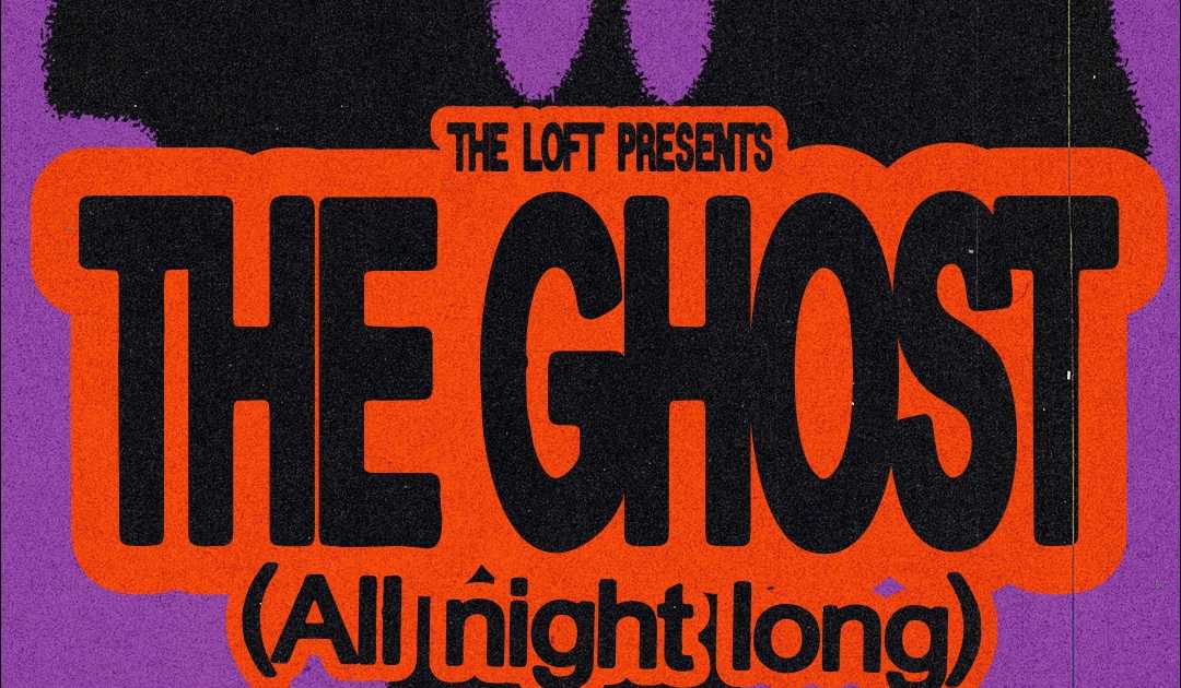 The Loft: The Ghost (All Night Long) at The Loft, Manchester
