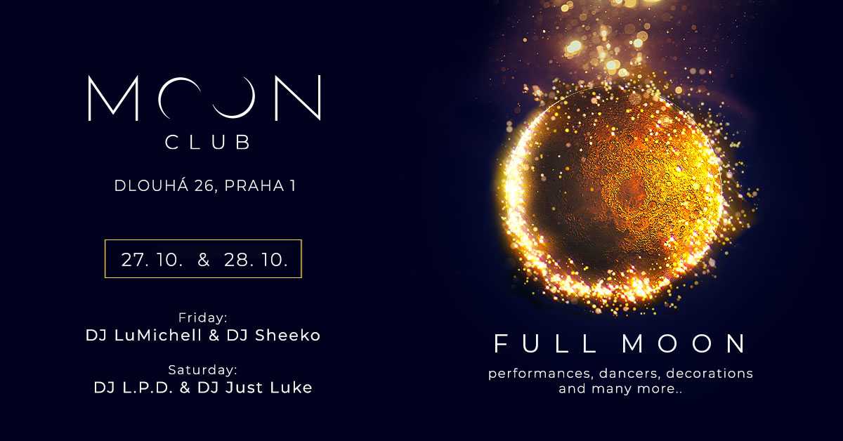 Full Moon Party: 'bigger than ever' - NIGHT 2 at MOON CLUB Prague, Prague