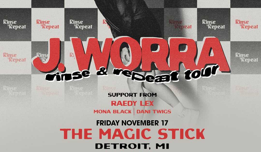J. Worra: Rinse & Repeat Tour at Magic Stick, Detroit