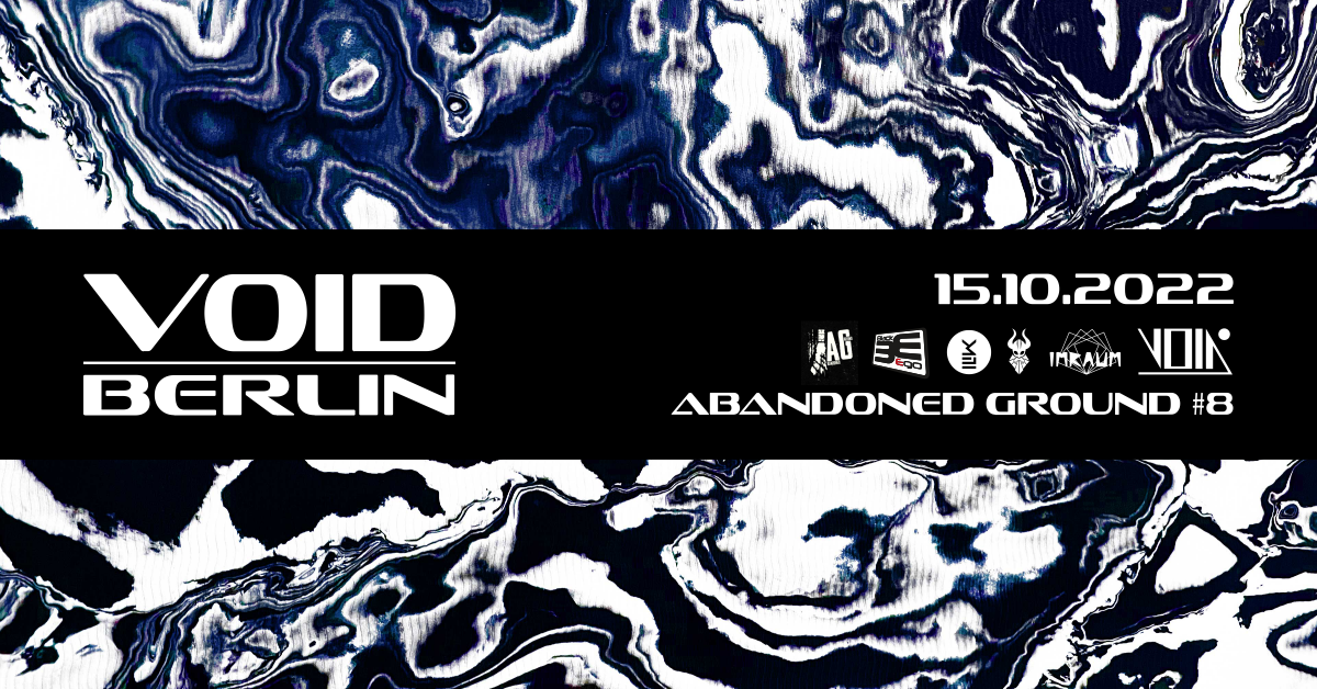Abandoned Ground #8 with deKai, Millbrook, Upzet, Grön Cykel en Void Club, Berlín