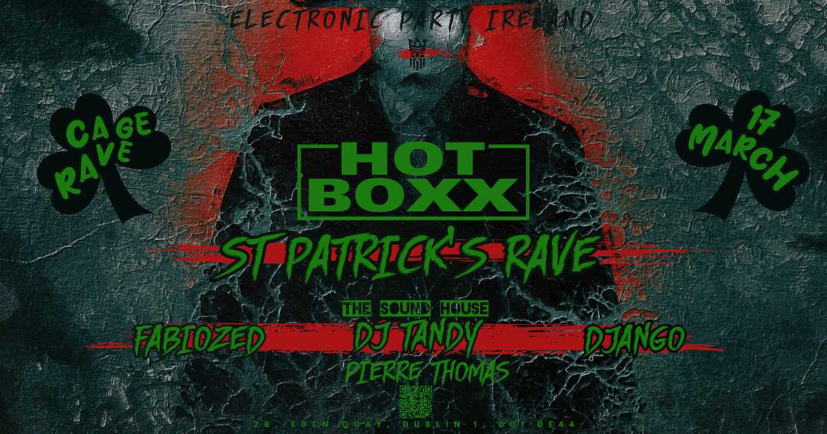 HOTBOXX: St Patrick's Day Techno Cage Rave at The Sound House, Dublin