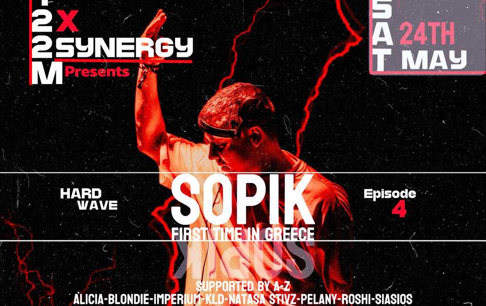 422M x Synergy - Pres. 'Hard Wave Ep.4' with Sopik (Greece Debut) - Sat ...