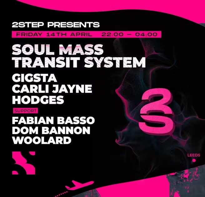 2STEP Presents: Soul Mass Transit System at Sheaf St, Leeds