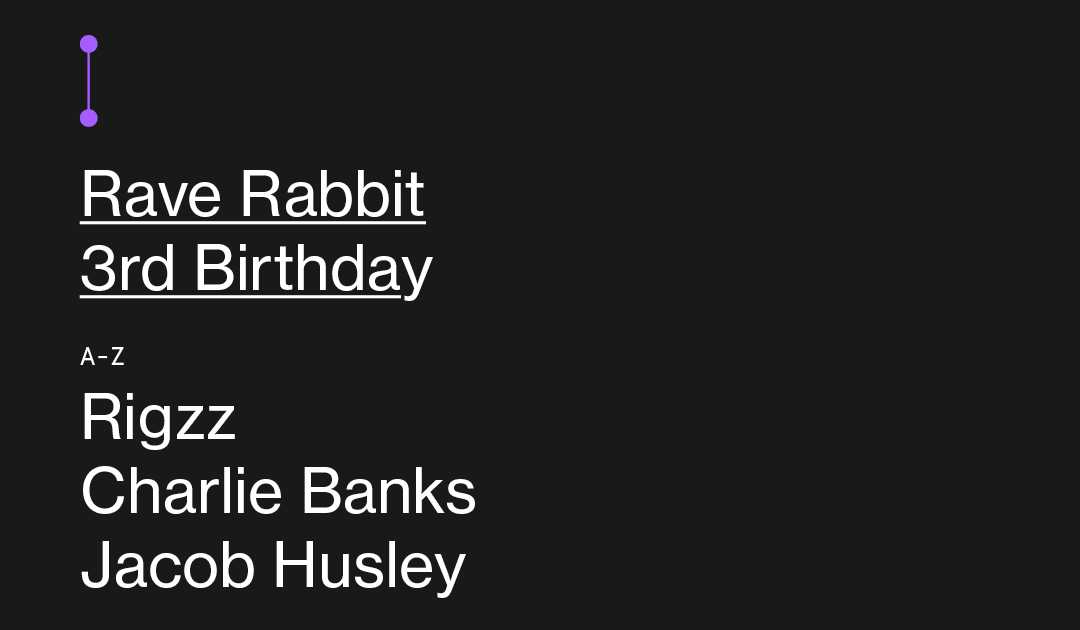 Sundays: Rave Rabbit 3rd Birthday w. Rigzz, Charlie Banks, Jacob Husley ...