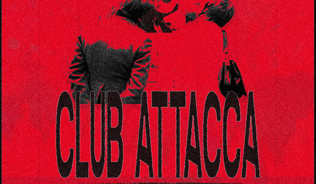 Club Attacca IV: Sam Girling + Elliott Leeson at Herd, South + East