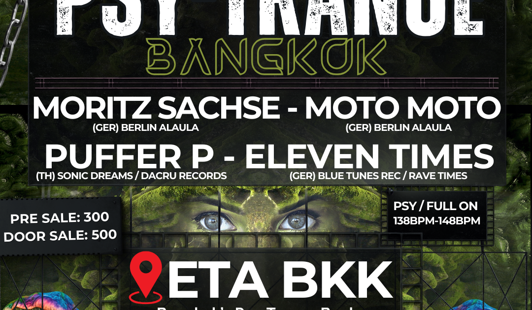 PSY-Trance Bunker with MORITZ SACHE (berlin), by Rave Times at ETA, Bangkok