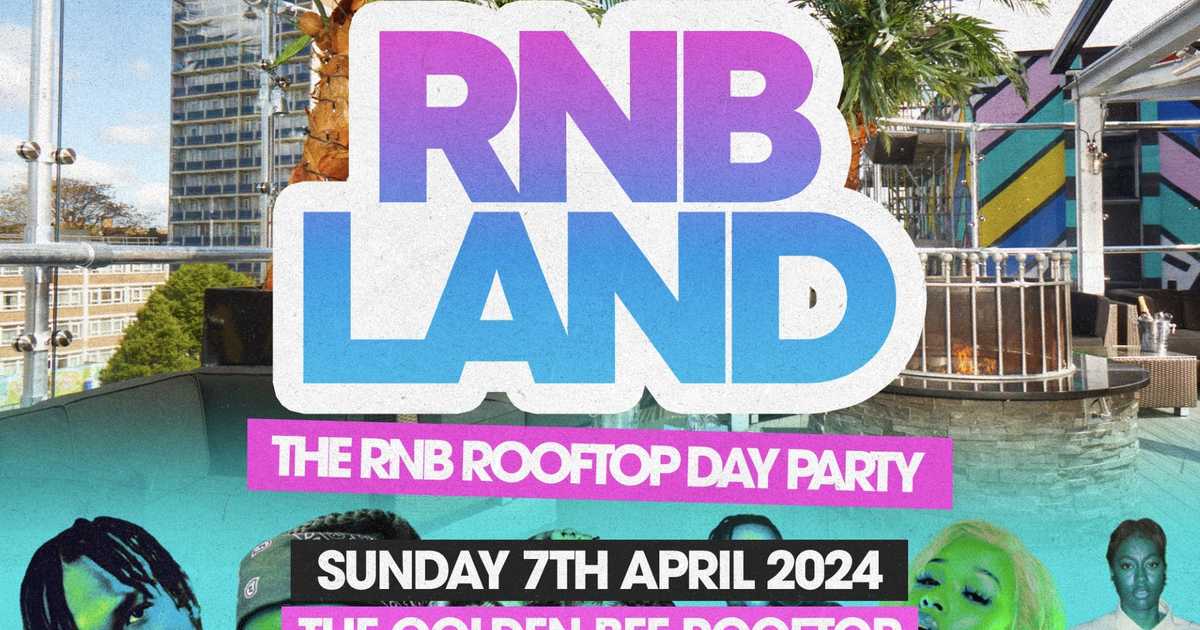 RNBLAND - RnB Rooftop Day Party in Shoreditch at Golden Bee, London