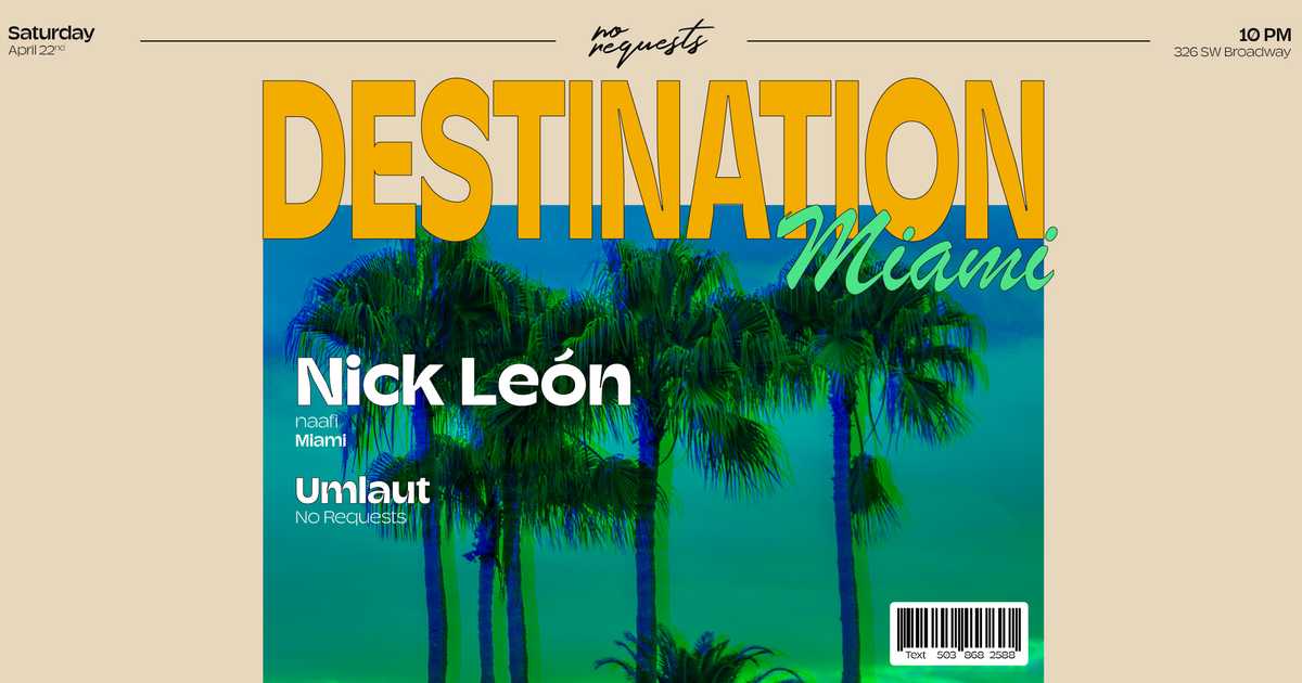 Destination: Miami with Nick León & Umlaut em No Requests, Portland