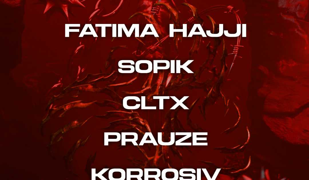 HEISS TECHNO / Fatima Hajji / Sopik / CLTX / Prauze / KORROSIV at ...
