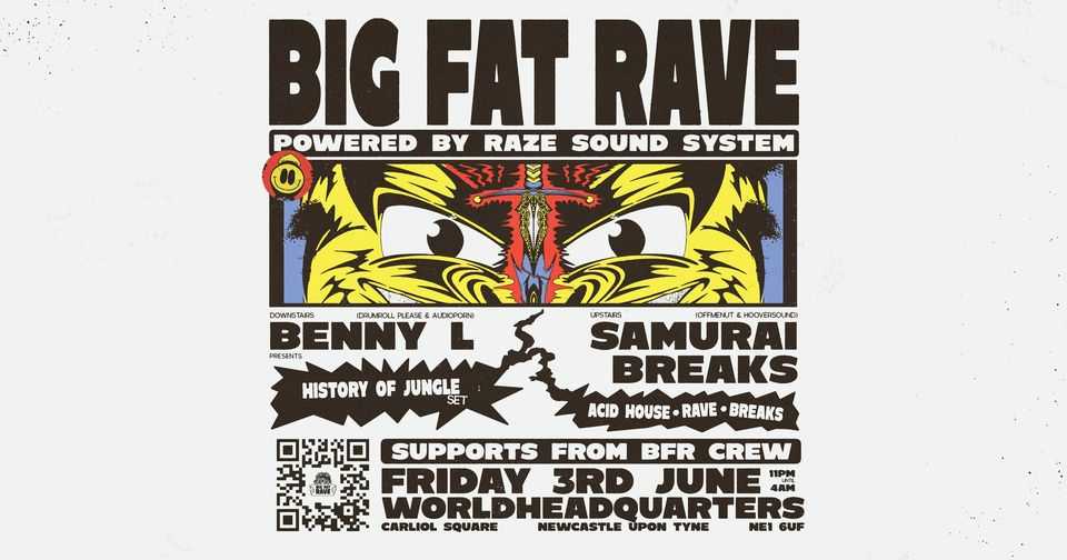 BIG FAT RAVE: Benny L, Samurai Breaks, Raze Soundsystem at World ...