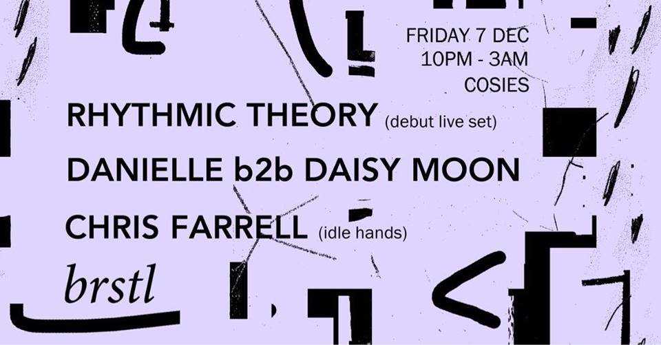 Brstl w/ Rhythmic Theory, Chris Farrell & Danielle b2b Daisy Moon en ...