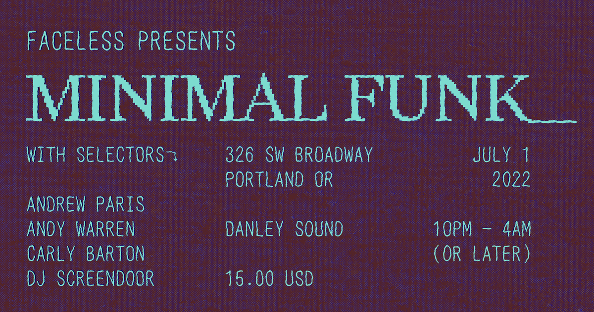 Faceless presents: Minimal Funk at No Requests, Portland