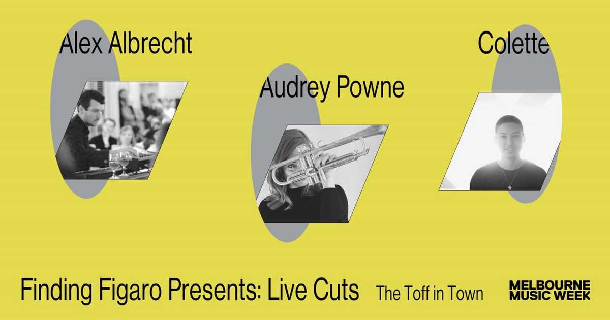 Finding Figaro presents: Live Cuts with Alex Albrecht, Audrey Powne ...
