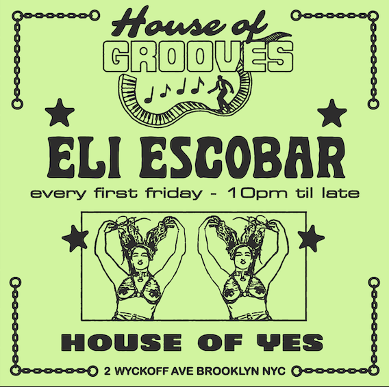 Eli Escobar ALL NIGHT LONG at House of Yes, New York City