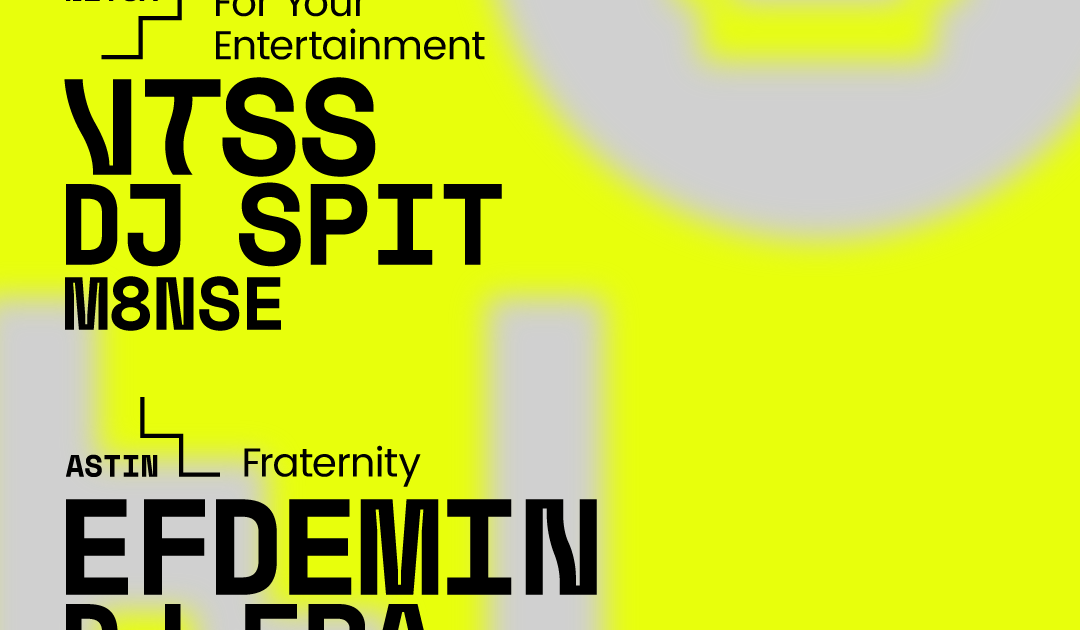 For Your Entertainment: VTSS · DJ Spit / Fraternity: Efdemin en Nitsa ...