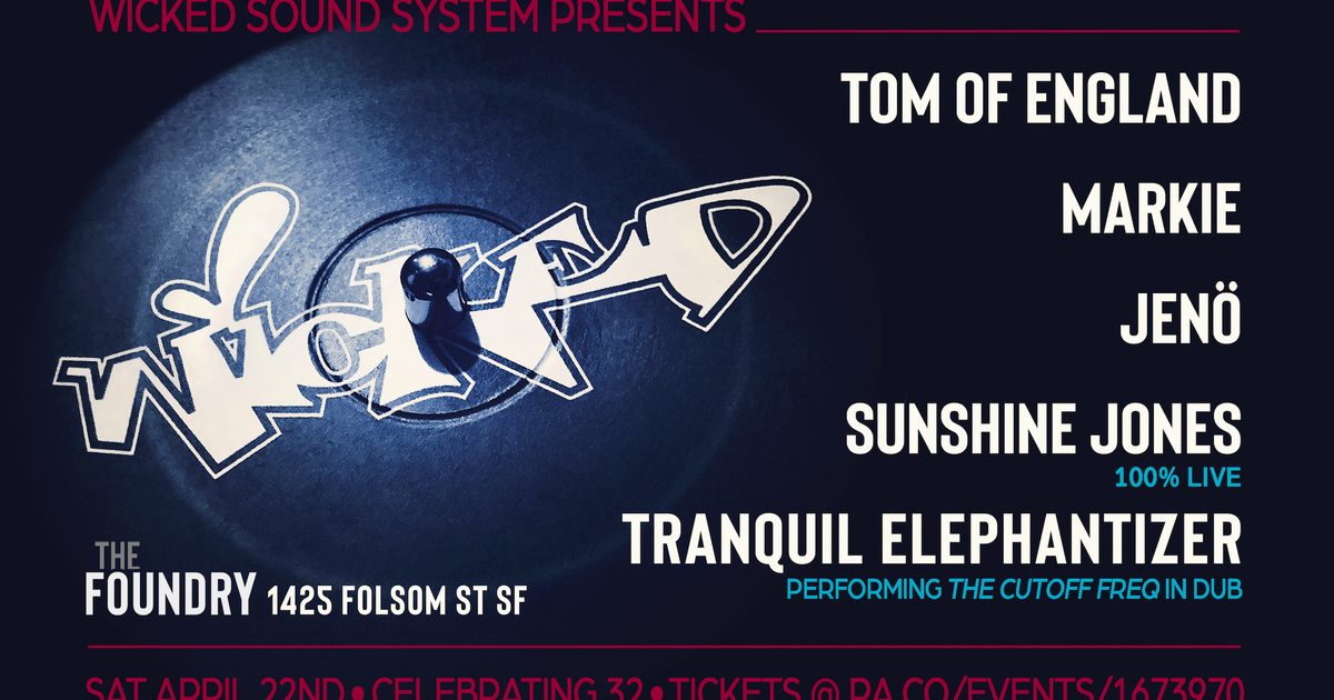 Wicked Sound System 32 Year Anniversary at The Foundry, San Francisco ...