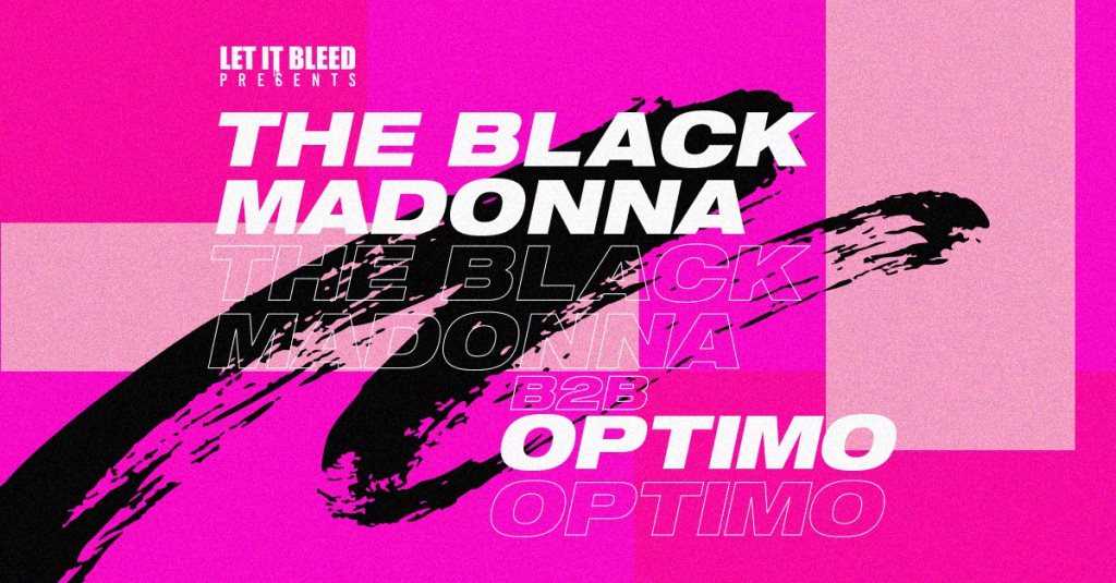 [Cancelled] Let It Bleed presents The Black Madonna b2b Optimo (All ...