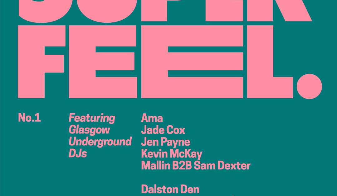 Superfeel. with Ama, Jade Cox, Jen Payne, Kevin McKay, Mallin B2B Sam ...