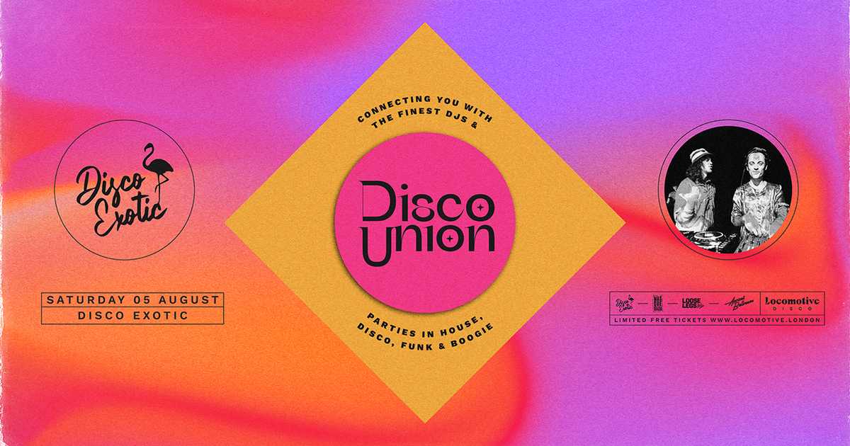 Locomotive Disco: Disco Union with Disco Exotic at Oslo Hackney, London