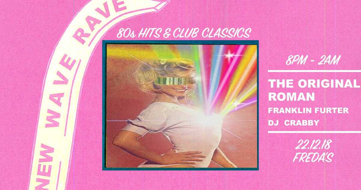 New Wave Rave - 80's New Wave Hits & Underground Classics at Freda's ...