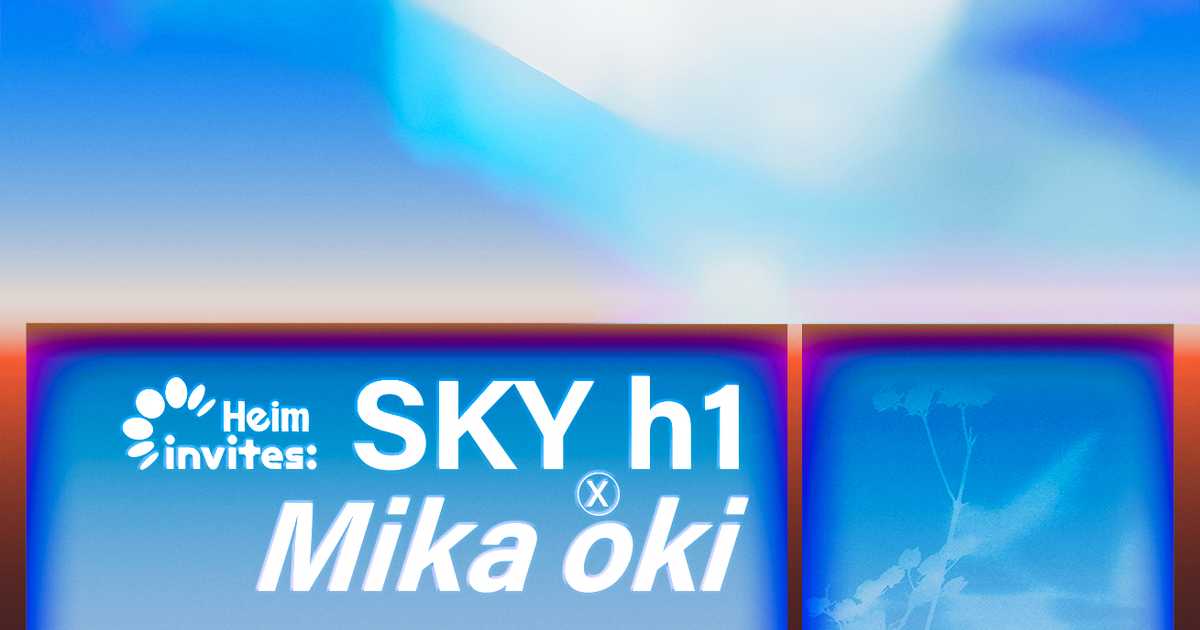 大风刮起乌云涌现 SKY H1 X Mika Oki（A/V live） at Heim Shanghai, Shanghai