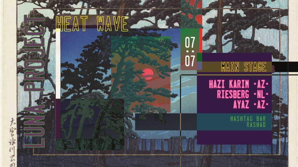 Heat Wave at Luna Project, Aserbaidschan