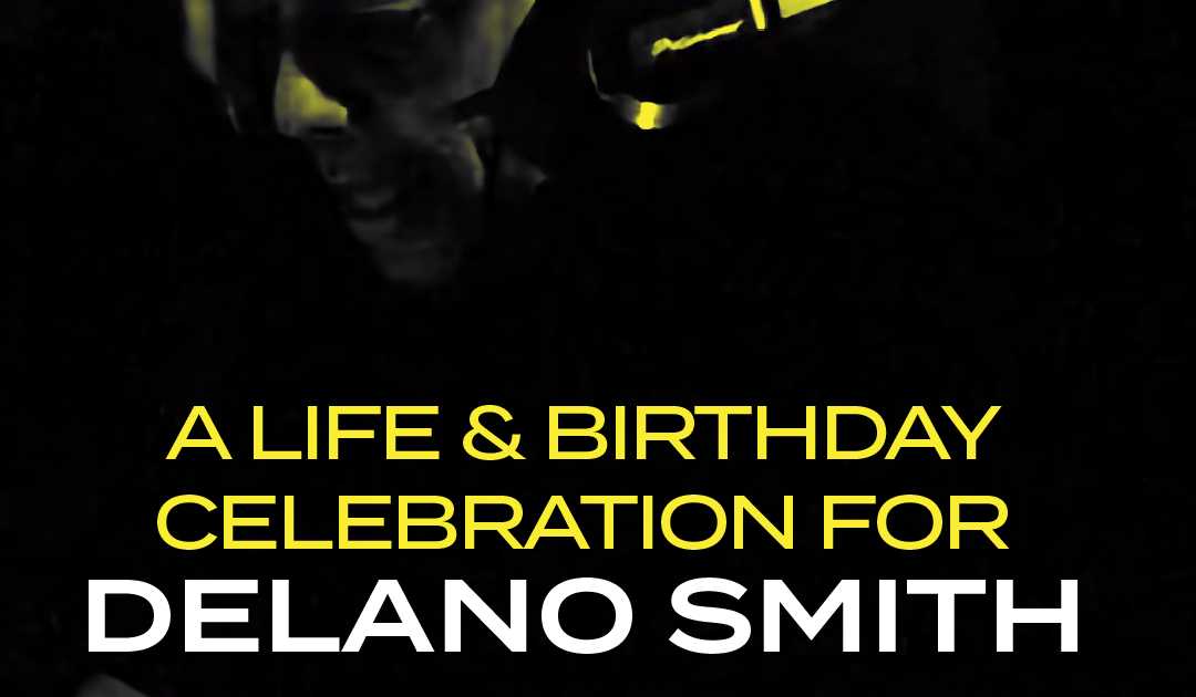 A Life & Birthday Celebration for Delano Smith ft sillygirlcarmen and ...