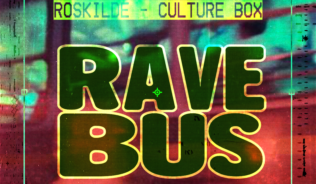 Rave-Party-Bus // Roskilde to Culture Box // Ride with Eternity.Rave at ...