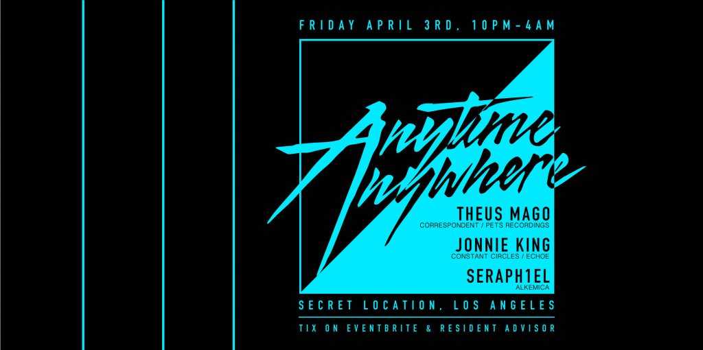 POSTPONED - Anytime Anywhere Feat. Theus Mago + Jonnie King + Seraphiel ...