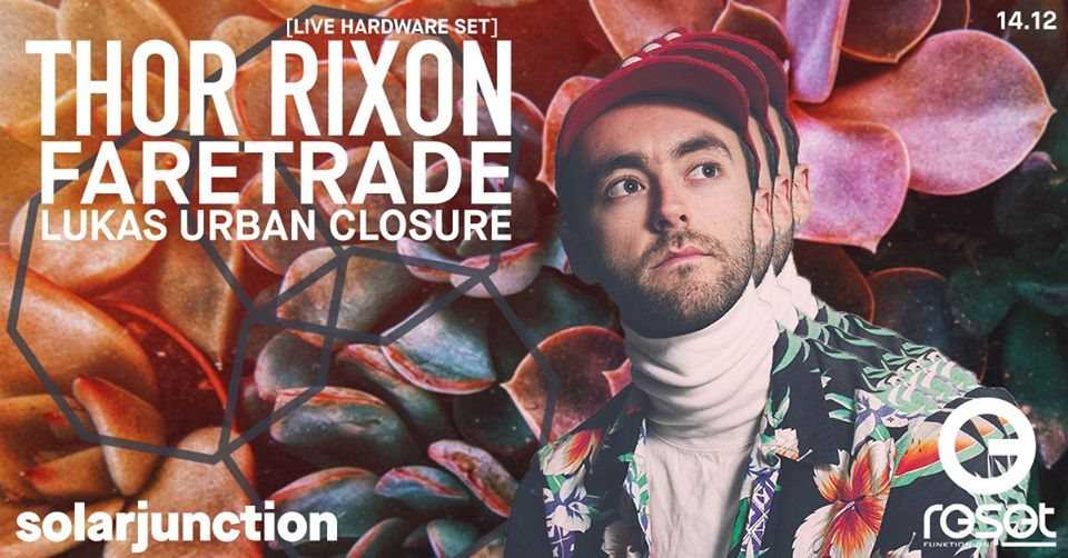 Solarjunction ft Thor Rixon [Live Hardware Set] em Reset - 71 Loop ...