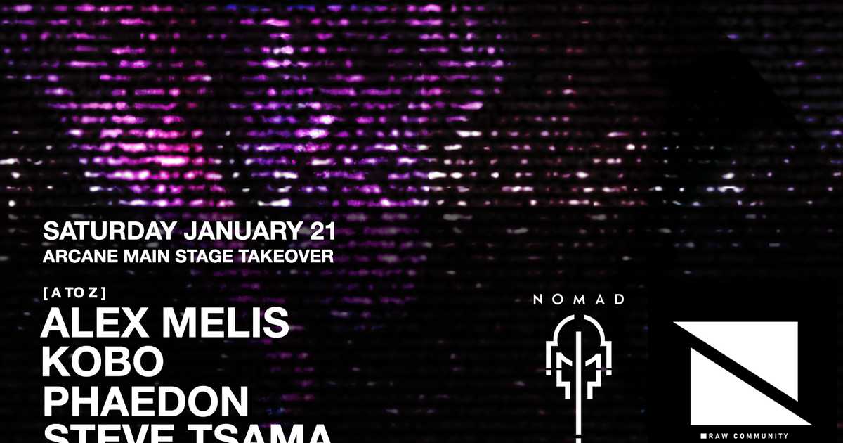 Nomad x RAW with Alex Melis // Kobo // Phaedon // Steve Tsama // Trixx ...