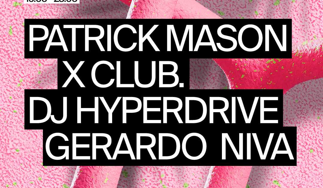 Mondo Open Air #07: Patrick Mason / X CLUB / DJ Hyperdrive / Gerardo ...