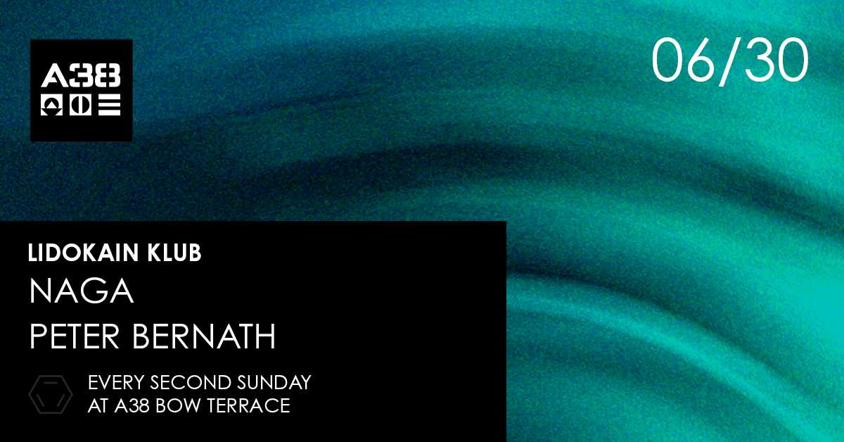 Lidokain Klub with Naga & Peter Bernath at A38, Budapest