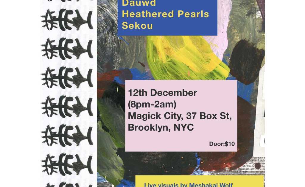 Dauwd and Friends at Magick City, New York City