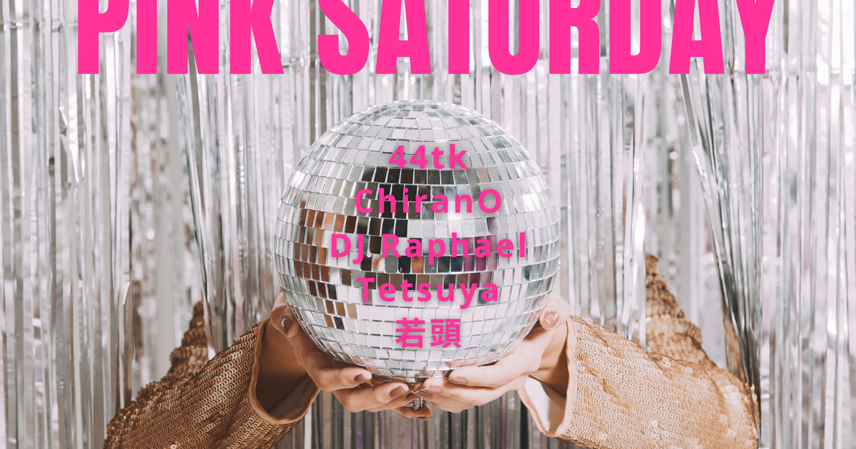 PINK SATURDAY at Pink.Asakusa, Tokyo