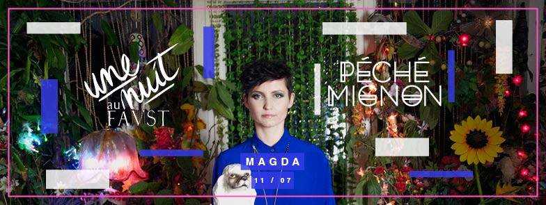 Péché Mignon Invite Magda at Faust, Paris