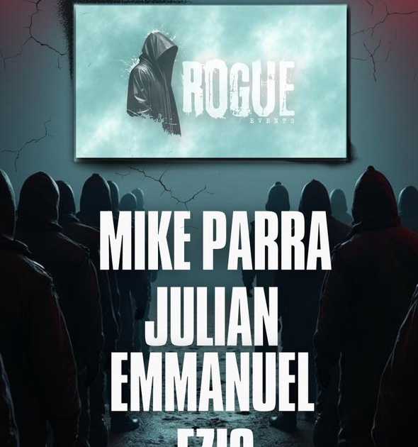 Rogue Events presents Mike Parra, Julian Emmanuel, Ezio at TBA - Lua ...