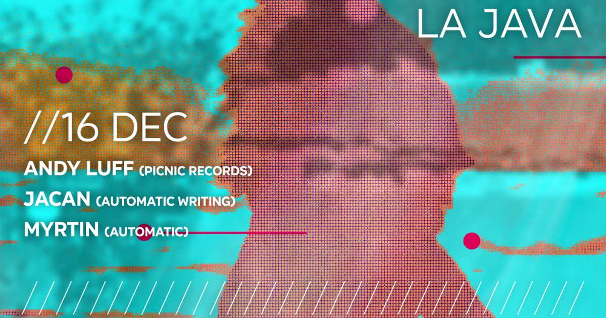 La Java: Andy Luff (Picnic), Jacan (ATWT), Myrtin (Automatic) at La ...
