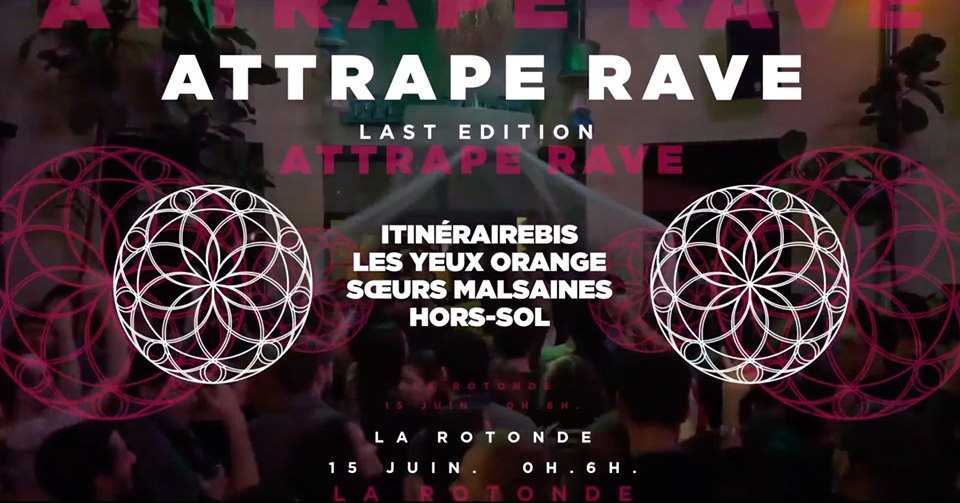 Attrape Rave Final - Les Yeux Orange, Soeurs Malsaines, Hors-SOL en La ...