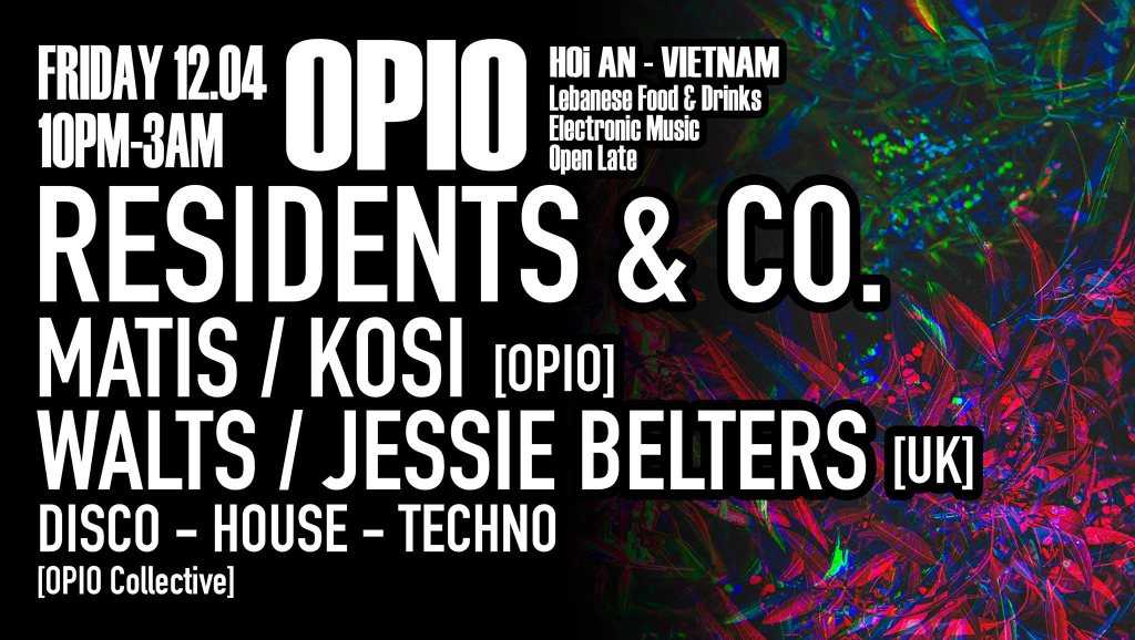 Residents&co with Mr. Mahal, Cosmo Mahal, Walts, Jessie Belters at Opio ...