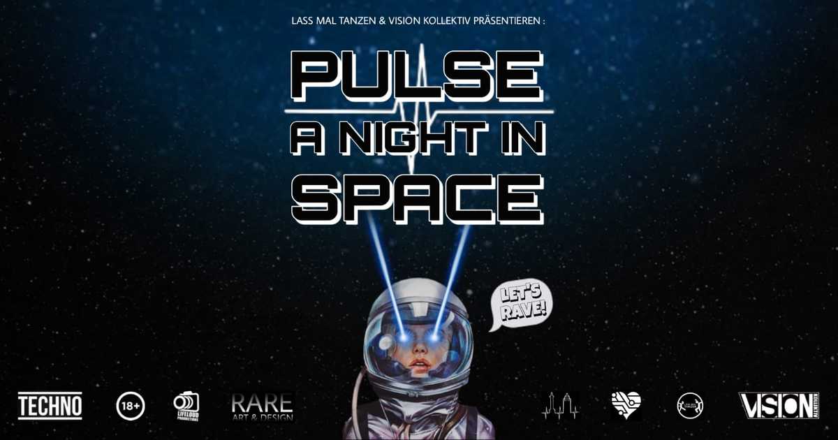 PULSE VOL. 5 - A Night In Space bei Grillhütte West, Hessen