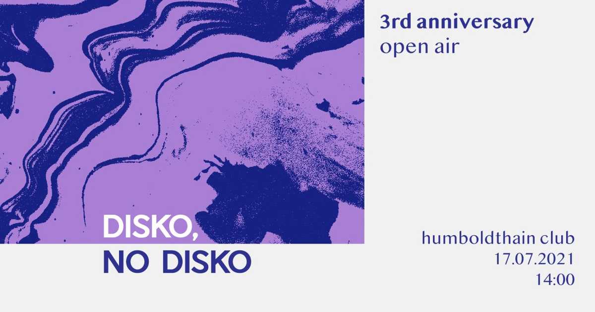 Disko, No Disko : 3rd Anniversary Open Air at Humboldthain Club, Berlin