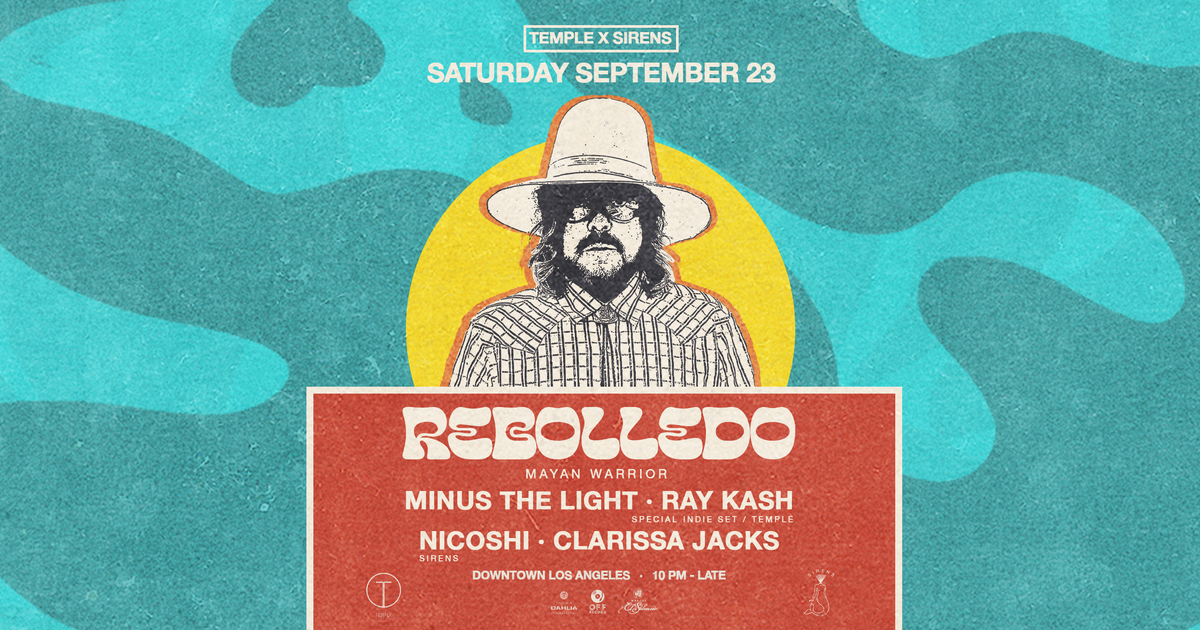 Temple x Sirens: Rebolledo, Minus the Light, Ray Kash, Nicoshi ...