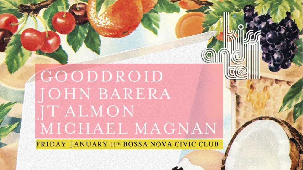 Kiss & Tell: Gooddroid, JT Almon, Michael Magnan, John Barera en Bossa ...